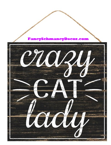 10" Crazy Cat Lady Sign – FancySchmancyDecor